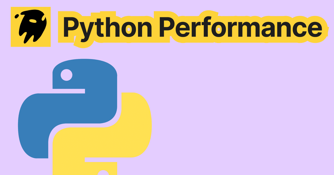 Pythonのパフォーマンス最適化Tips 必須知識｜Leapcell