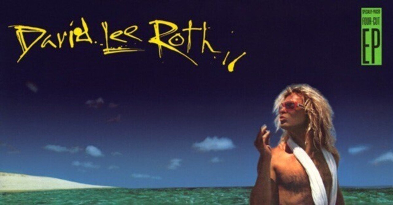 David Lee Roth / California Girls”｜Mr.02