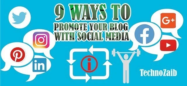9 ways to promote your blog with social media｜technozaib