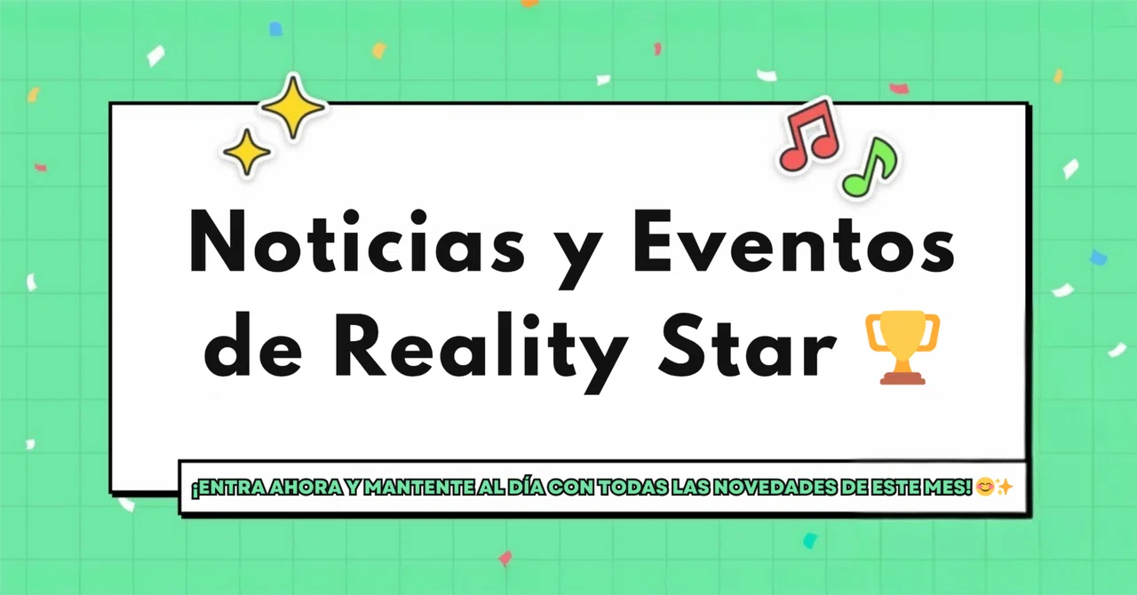 Boletín de Reality Star : Enero 2025｜reality_star_official