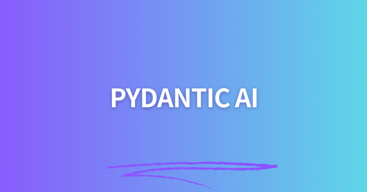PydanticAI｜moai-lab公式