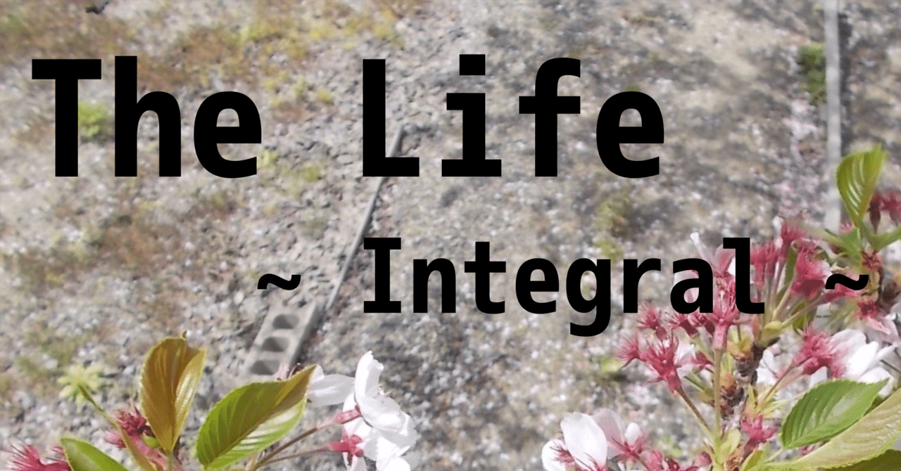 The Life ~ Integral ~｜Maccy