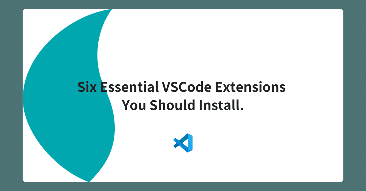 Six Essential VSCode Extensions You Should Install.｜システムツー・ワン