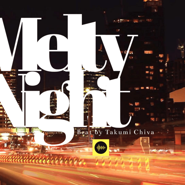 Melty Night｜ChivaBeatz