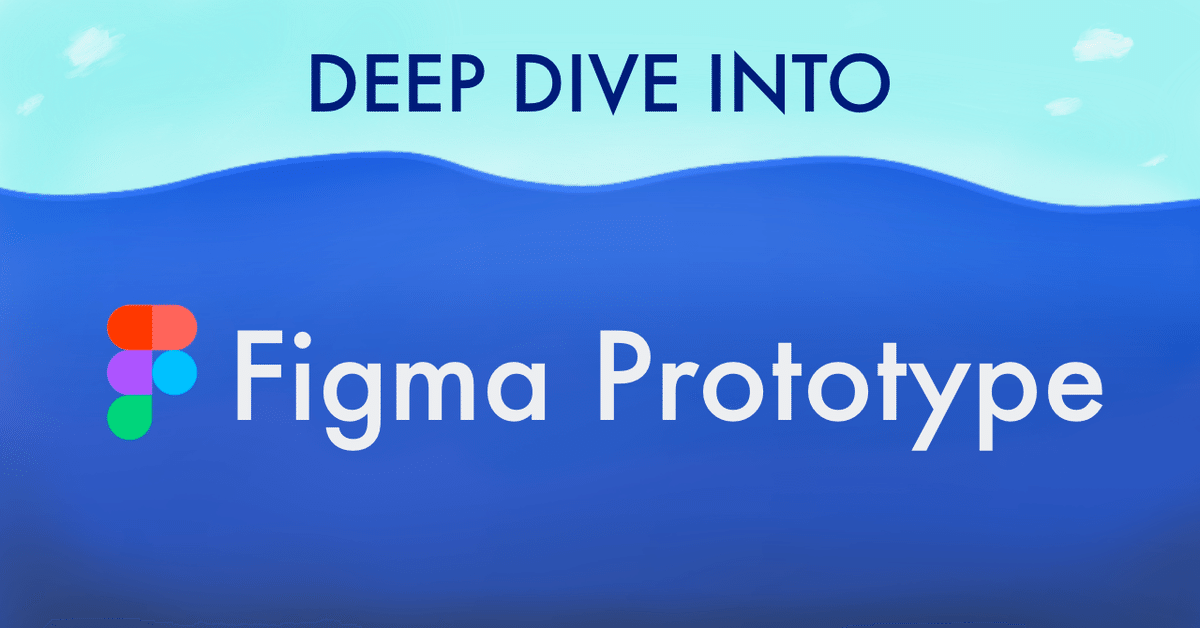 【入門】Figmaのプロトタイプを一から極める｜seya