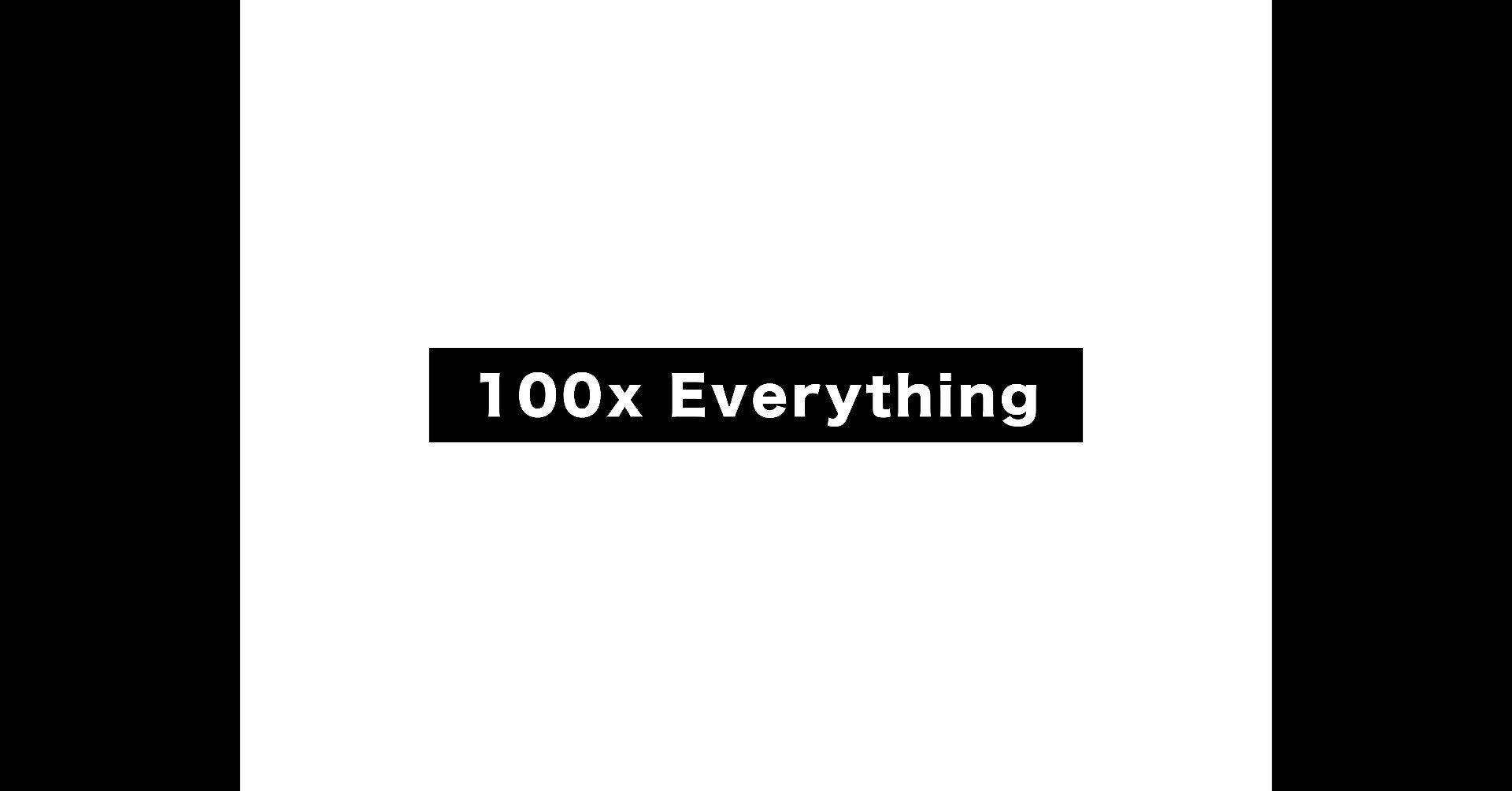 100x Everything 予測不能な時代の“全方向チャレンジ”｜note