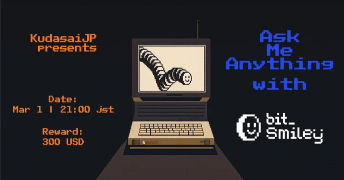 bitSmiley × KudasaiJP AMA 内容まとめ｜KudasaiJP