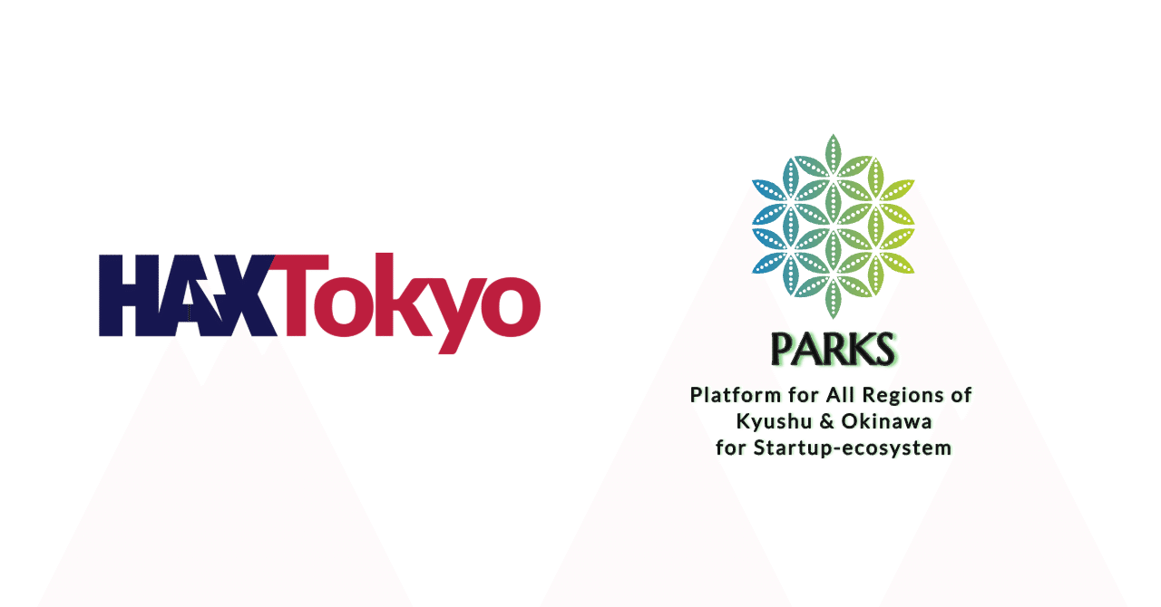 HAX Tokyo、PARKSスタートアップ創出プログラムへの支援を開始｜HAX Tokyo
