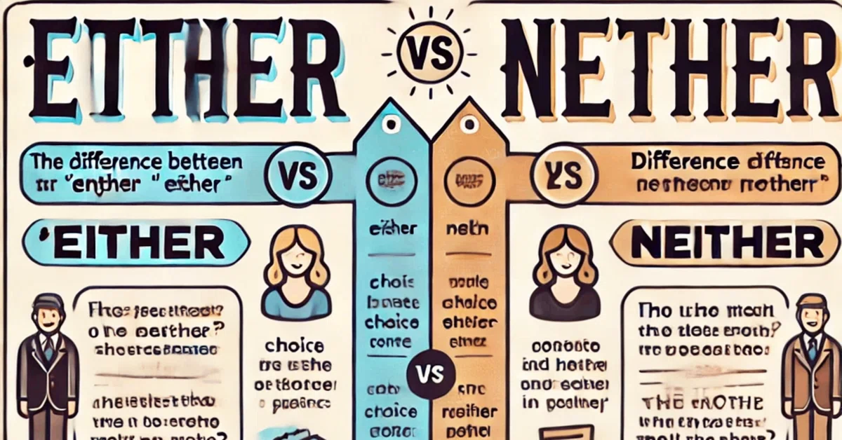 「either と neither の正しい使い方｜意味・違い・注意点を徹底解説」｜kan