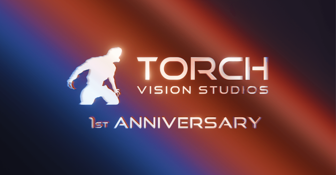 TORCH VISION STUIDOS 設立1周年｜TORCH VISION STUDIOS