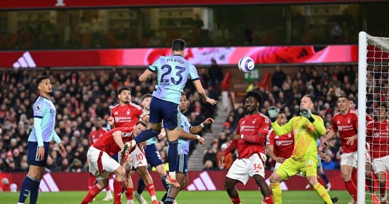 「アルテタアーセナルの限界？」vs.Nott'mForest(A)[0-0]【24/25PremierLeague 第26節】｜ごとこ@新卒グーナー