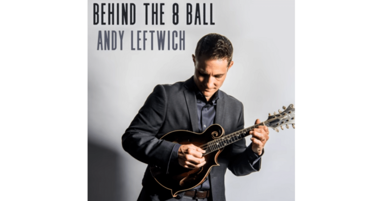 Behind the 8 Ball · Andy Leftwich｜ことえり
