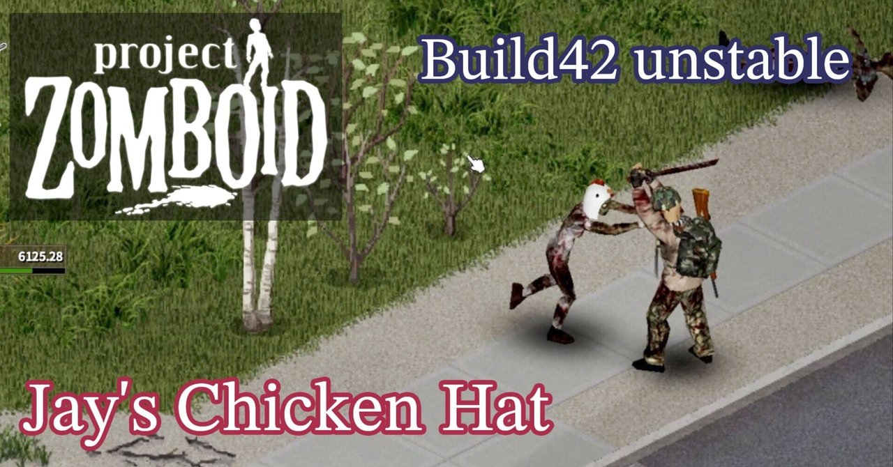 Project Zomboid Build 42雑記⑧ 【動画】【レア】Jay's Chicken Hat をゲットした話｜movinow