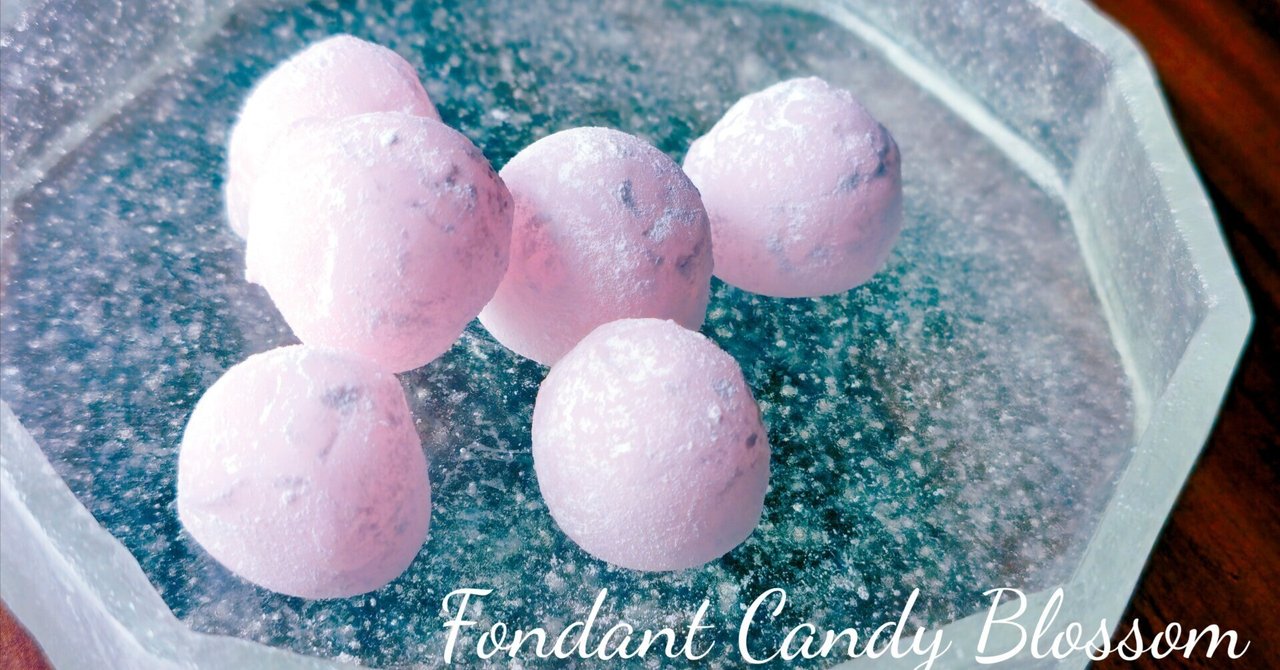 フォンダン・キャンディ・ブロッサム｜Psychedelic Sweets Factory