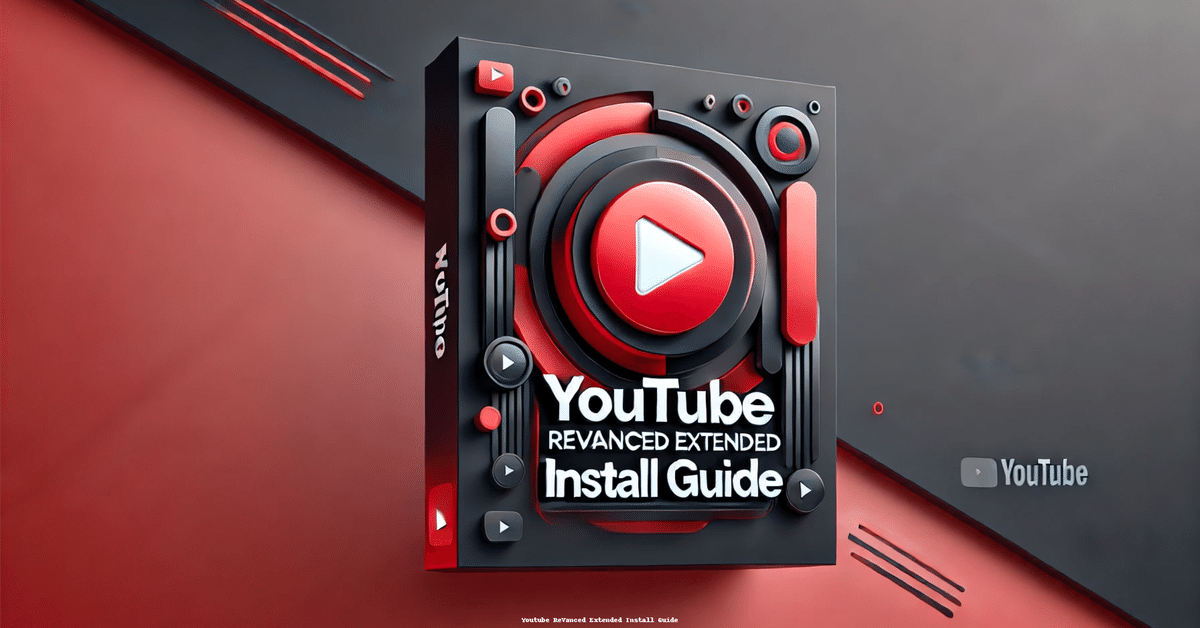 YouTube ReVanced Extended (RVX) のインストール 徹底解説!｜Sanka1610