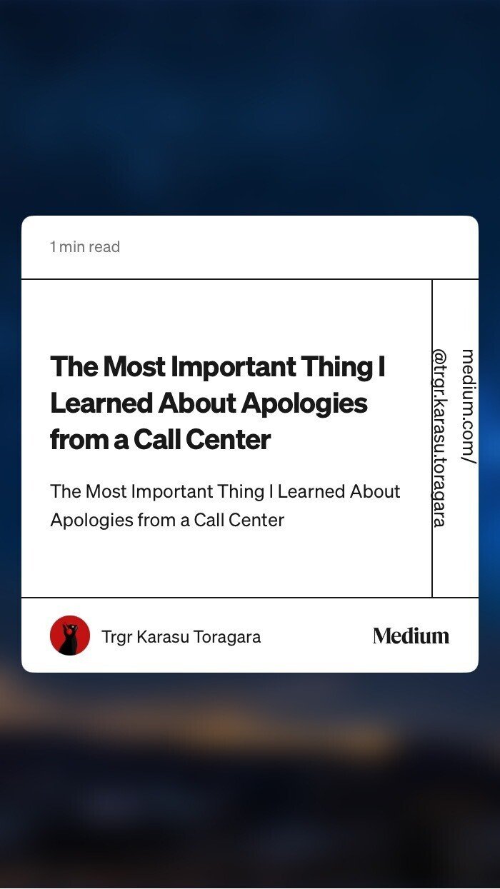 "The Most Important Thing I Learned About Apologies from a Call Center" https://medium.com/@trgr ...