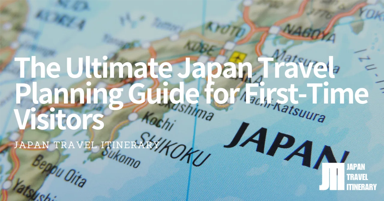 The Ultimate Japan Travel Planning Guide for First-Time Visitors｜JTI ...