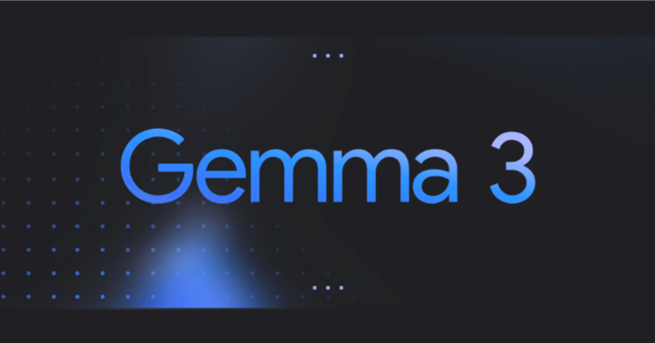 Gemma3登場！ローカルLLMをレビューしてみた。｜π314_ぱいさんいちよん