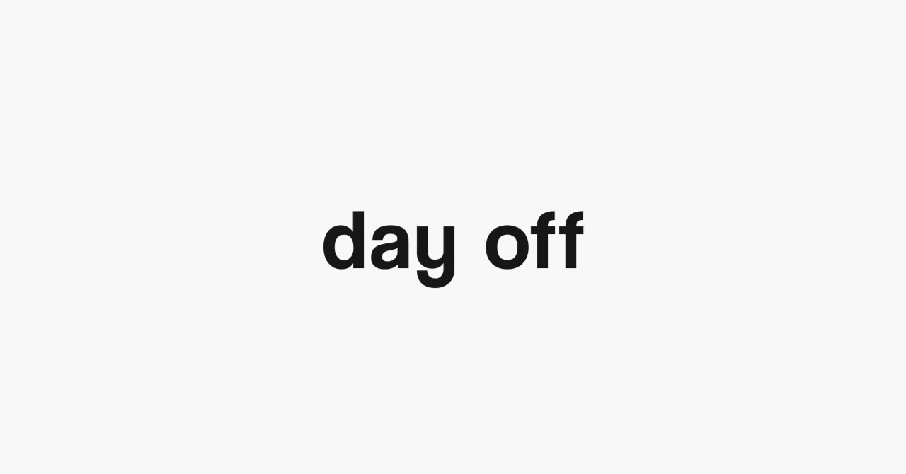 vol.1 day off｜N
