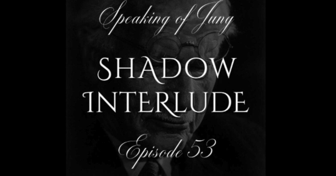 Episode 53: Shadow Interlude｜s｜note