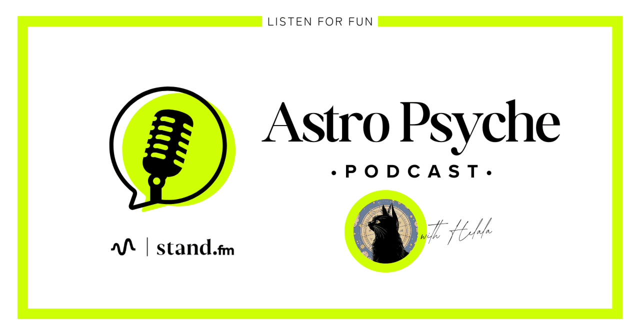 Podcast配信 Vol.4 Astro Psyche Podcast on stand.fm｜Helala | 自分をあきらめない占星術 x 心理学 x シンボリズム