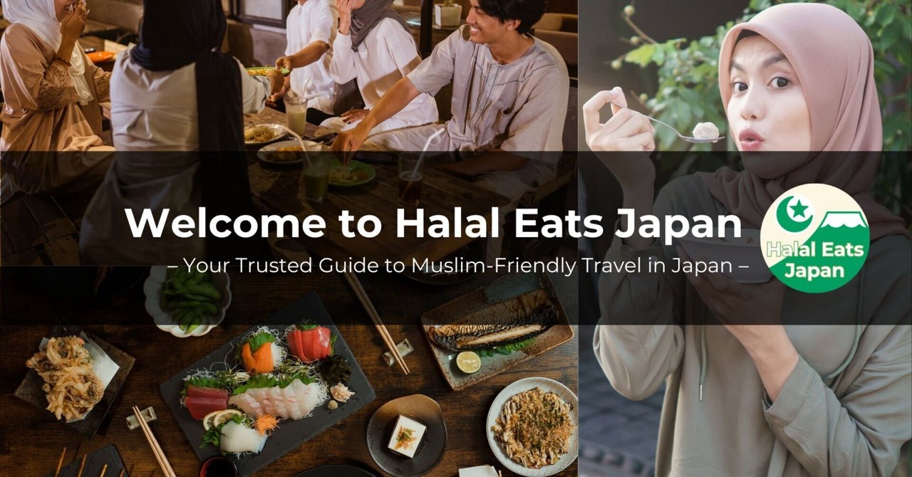 Welcome to Halal Eats Japan – Your Trusted Guide to Muslim-Friendly Travel in Japan｜Halal Eats Japan