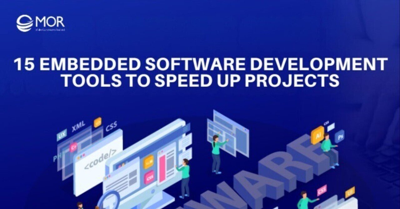 プロジェクトを加速する15の組み込みソフトウェア開発ツール｜MOR Software JSC