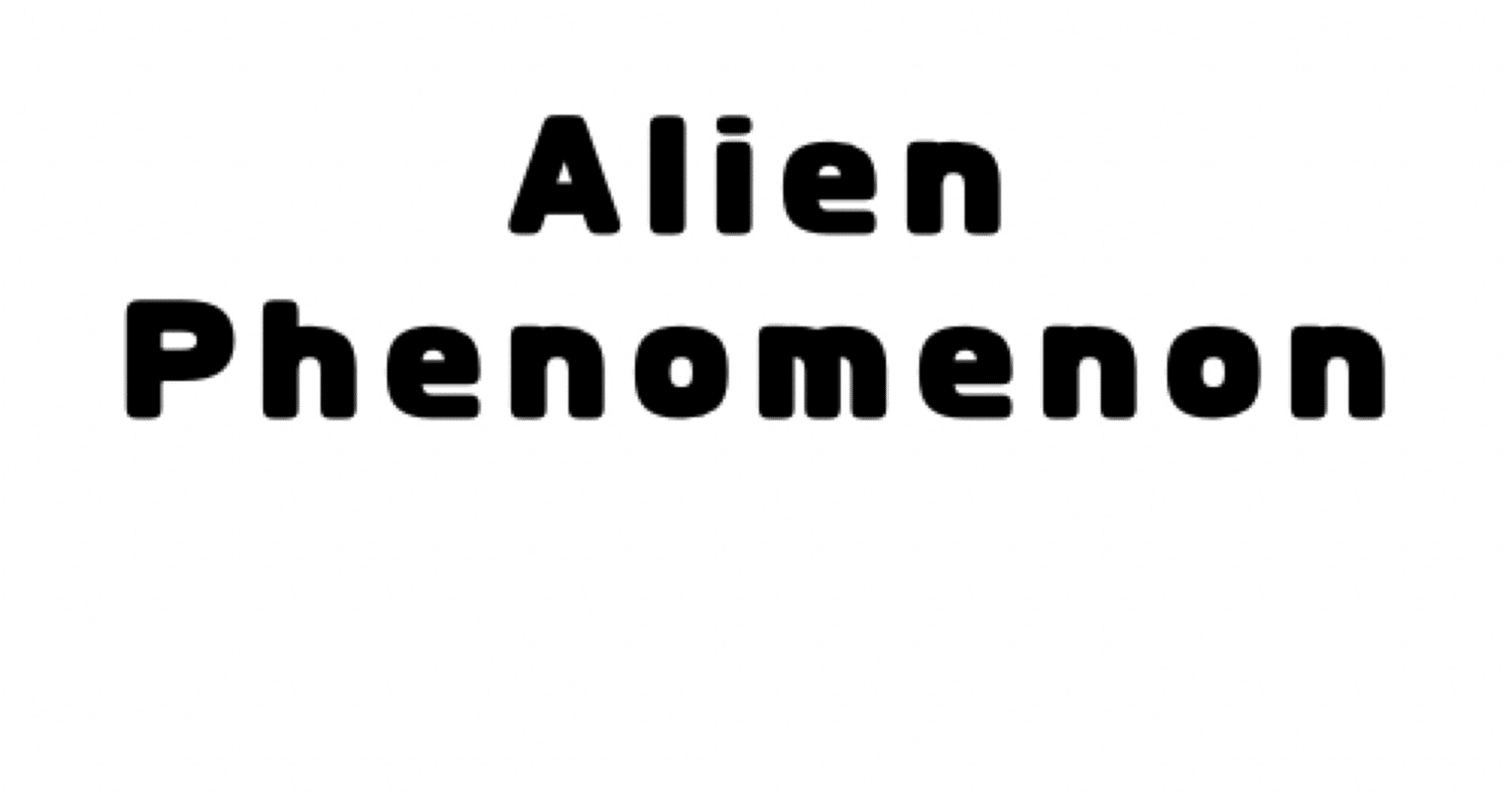 alien phenomenon｜note