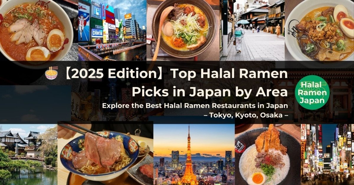 【2025 Edition】Top Halal Ramen Picks in Japan by Area｜Halal Eats Japan
