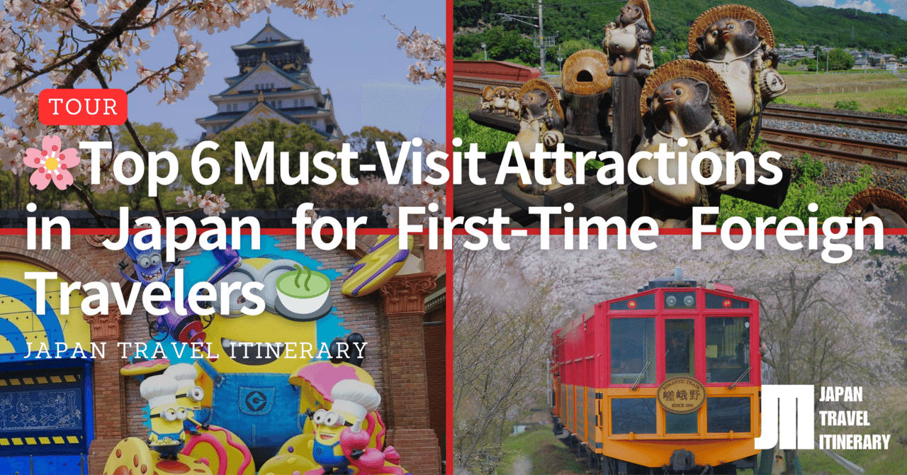 🌸Top 6 Must-Visit Attractions in Japan for First-Time Foreign Travelers ...