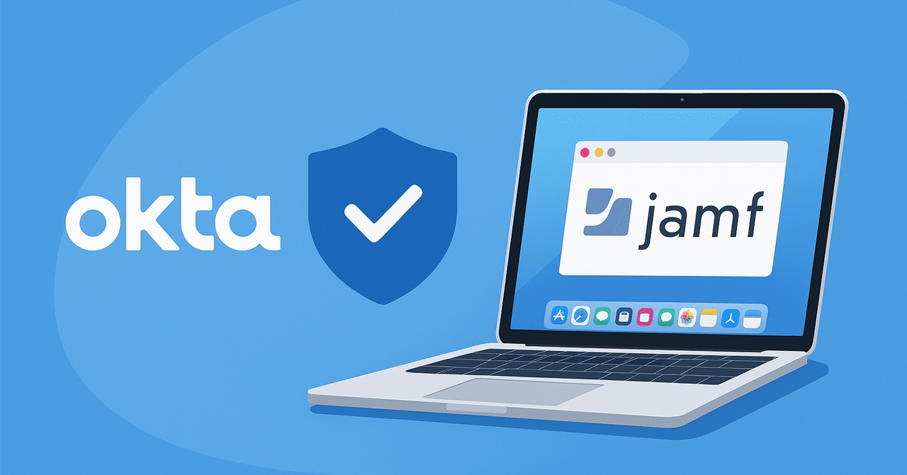 Okta × Jamf ProでMacのDevice Trustを構築する｜Magic Hat Tech Blog