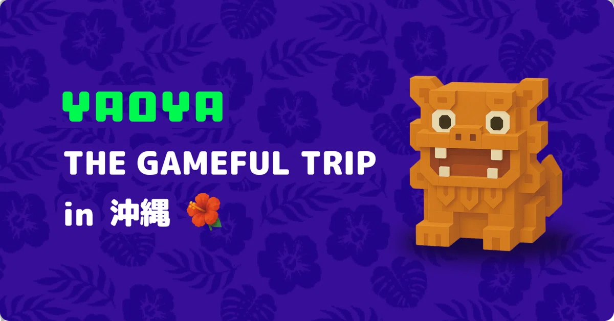 YAOYA The Gameful Trip in 沖縄 🌺｜YAOYA株式会社｜公式 note