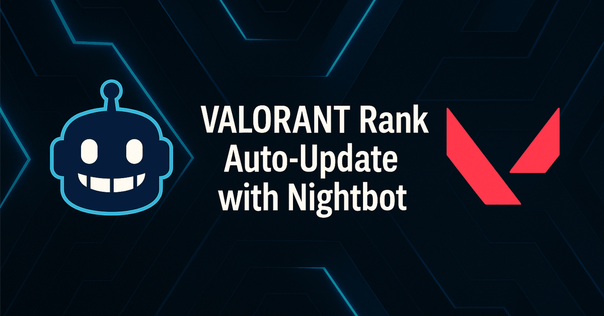 NightbotのAPIを使ってVALORANTの現在のランクを自動で取得するコマンド｜StreamPartnerJP