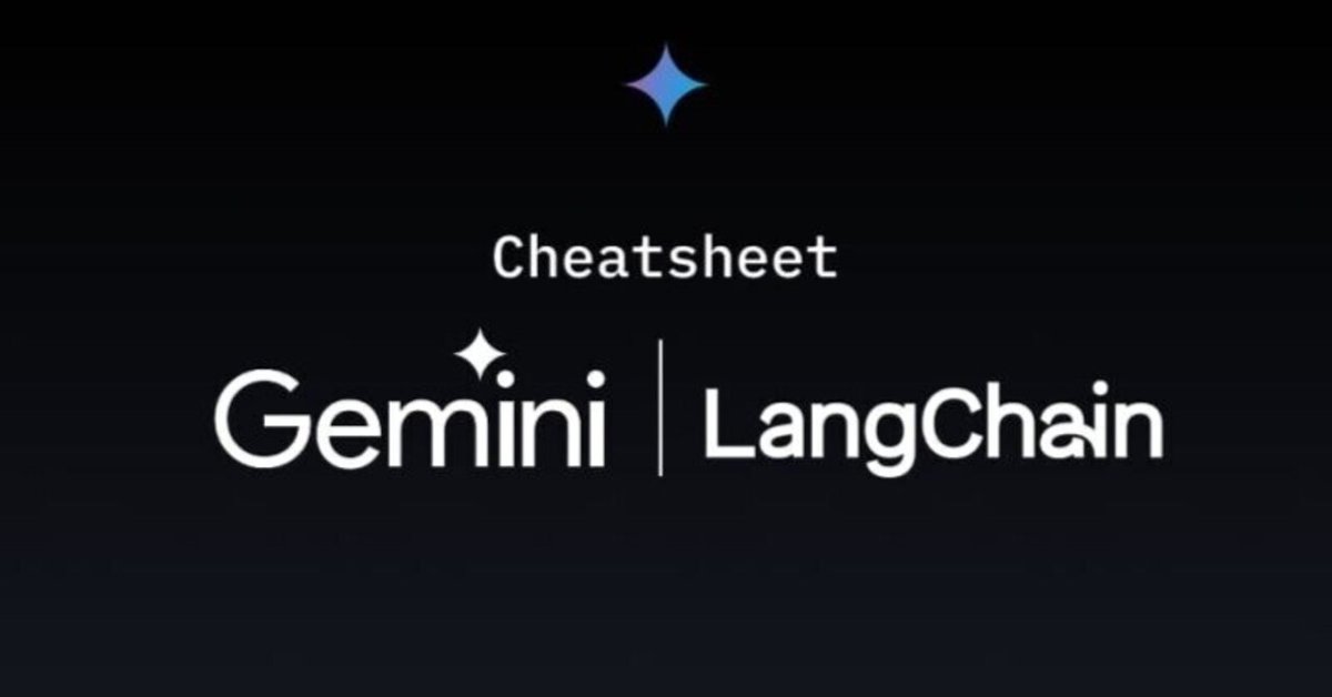 Google Gemini: LangChain チートシート｜Daiki Kuribayashi