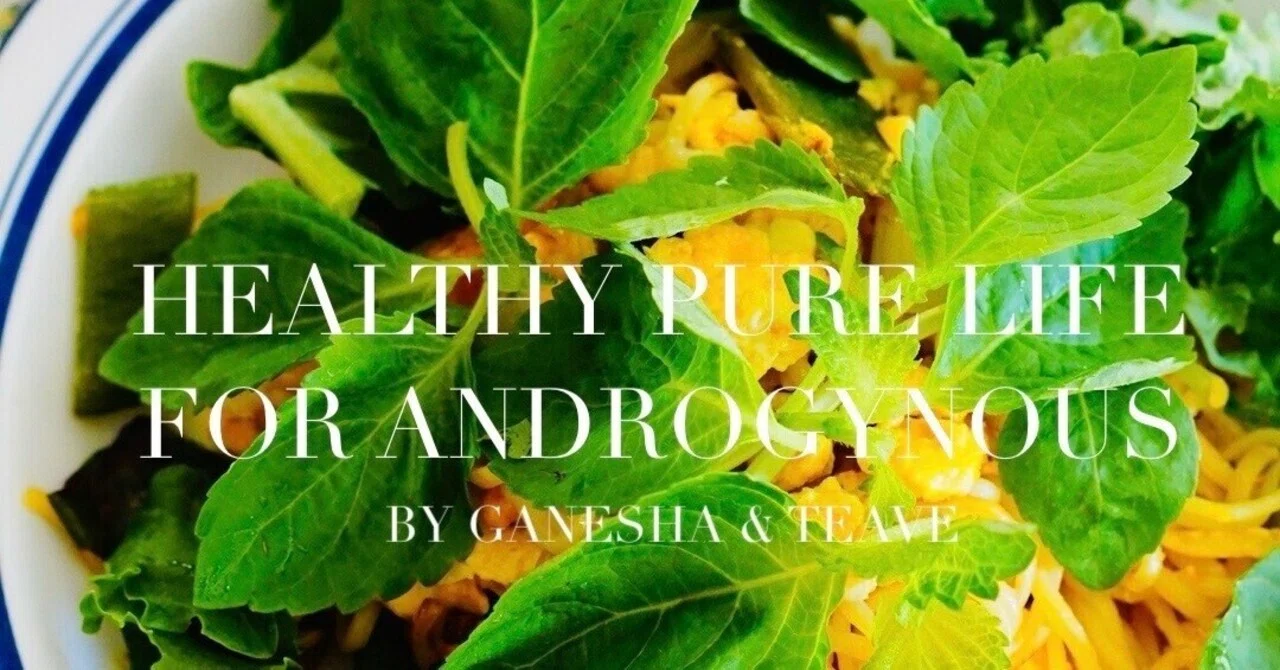HEALTHY PURE LIFE FOR ANDROGYNOUS BY GANESHA&TEAVE Vol.4 -Herbs to heal ...