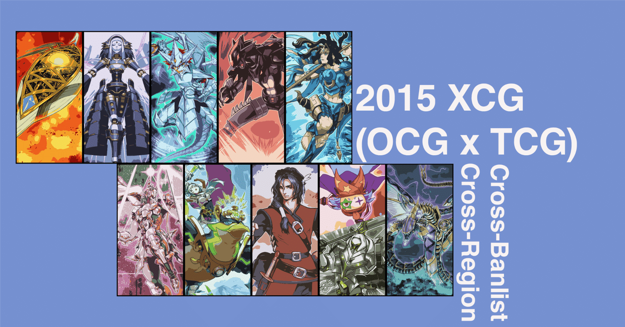 2015 XCG (OCG x TCG) Custom Banlist｜handshuffling