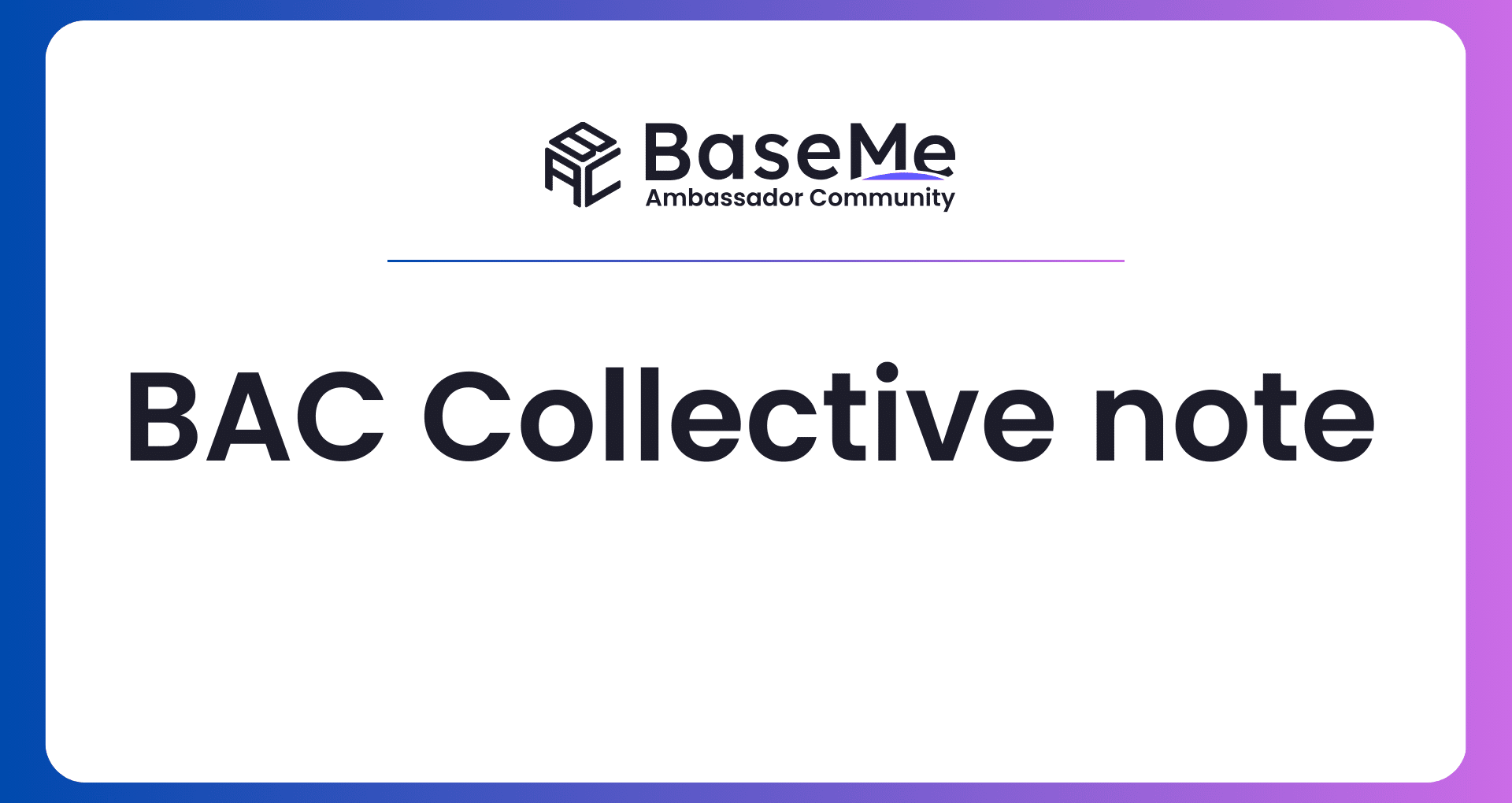 BAC Collective note｜BaseMe Ambassador Community（BAC)｜note