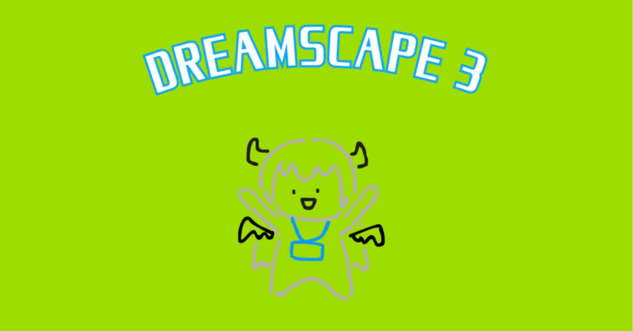 DREAMSCAPE 3｜ロエマ