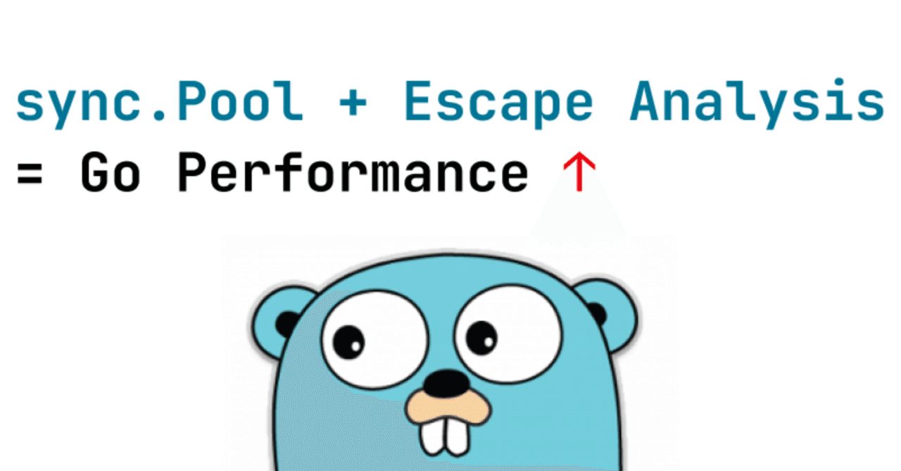 sync.Poolとエスケープ解析によるGoパフォーマンス最適化｜Leapcell