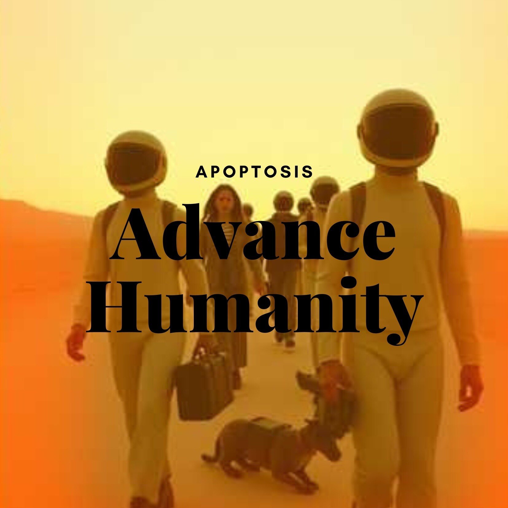 Advance_Humanity｜アポトーシス