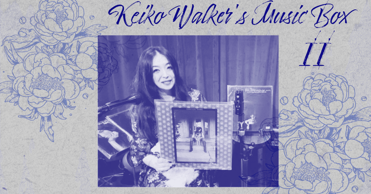 Music Box II episode 7｜Keiko Walker