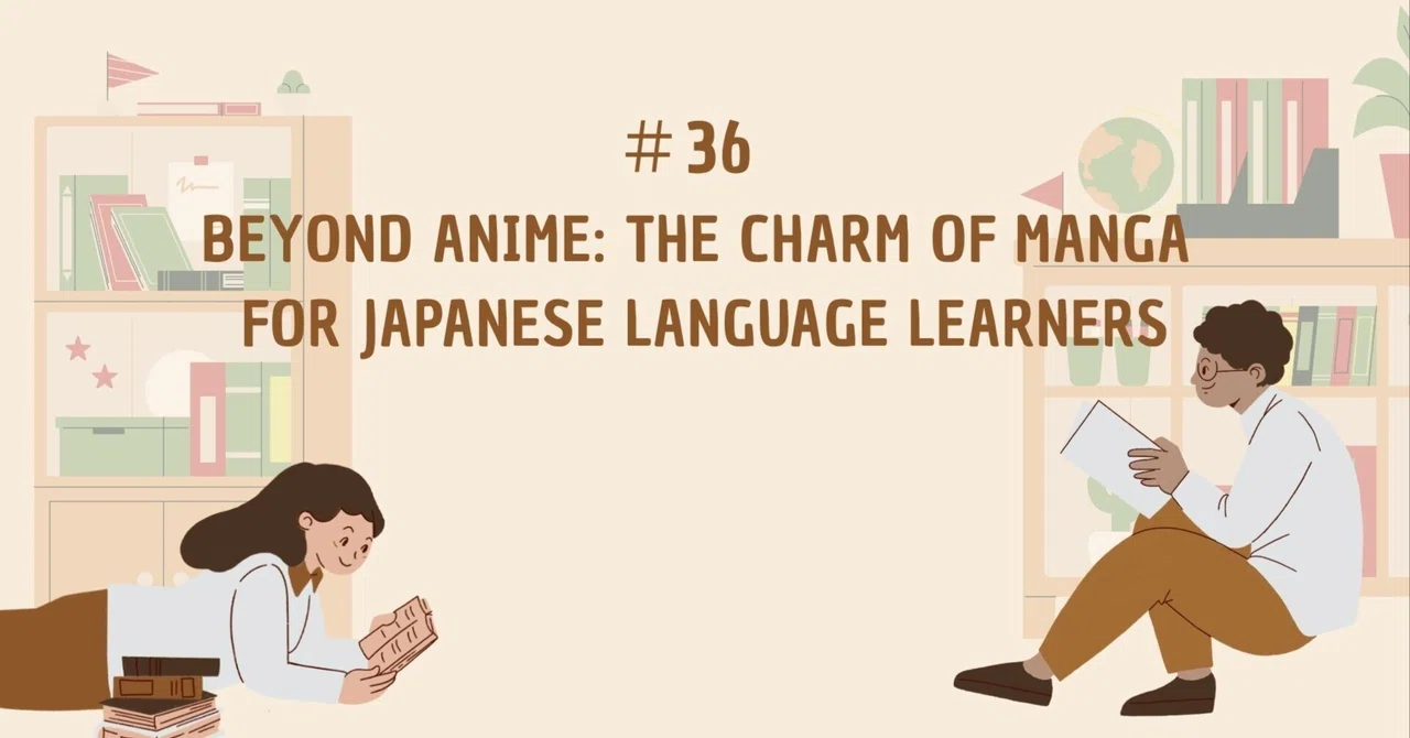 #36 Beyond Anime: The Charm of Manga for Japanese Language Learners ...