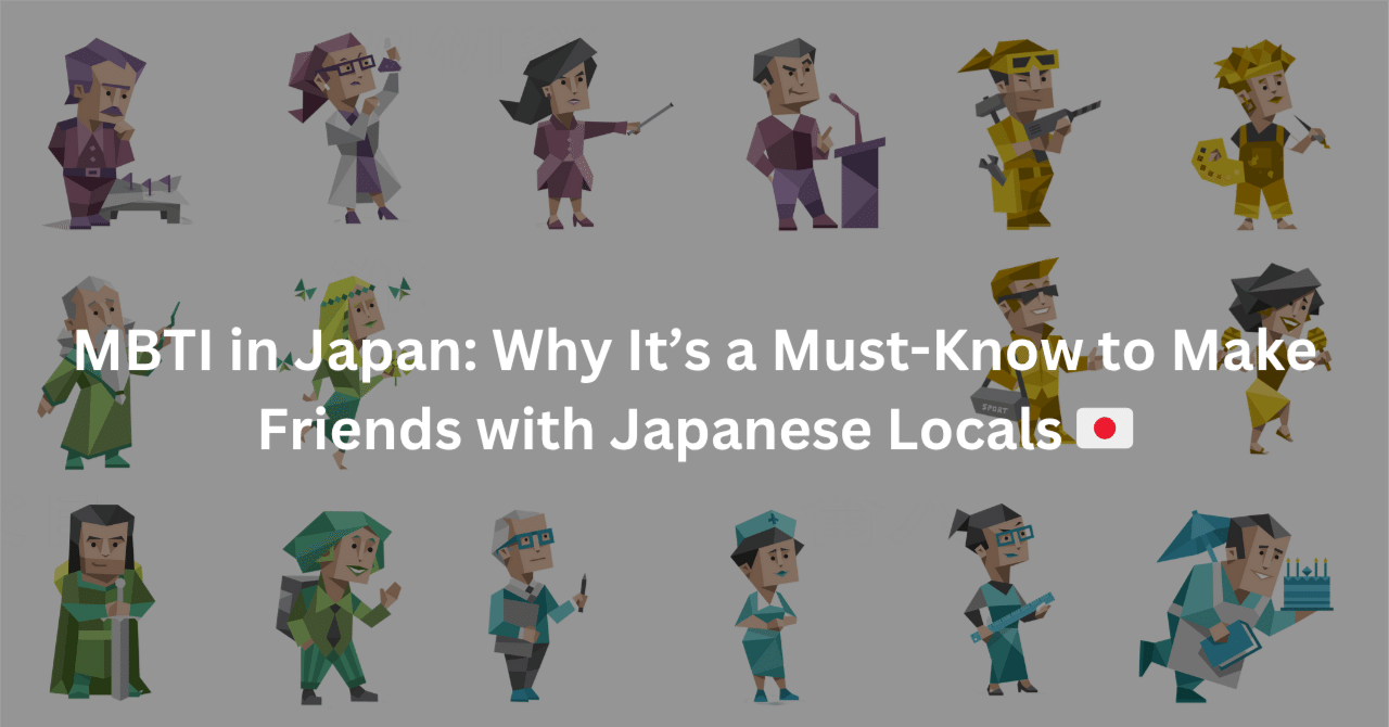 MBTI in Japan: Why It’s a Must-Know to Make Friends with Japanese ...