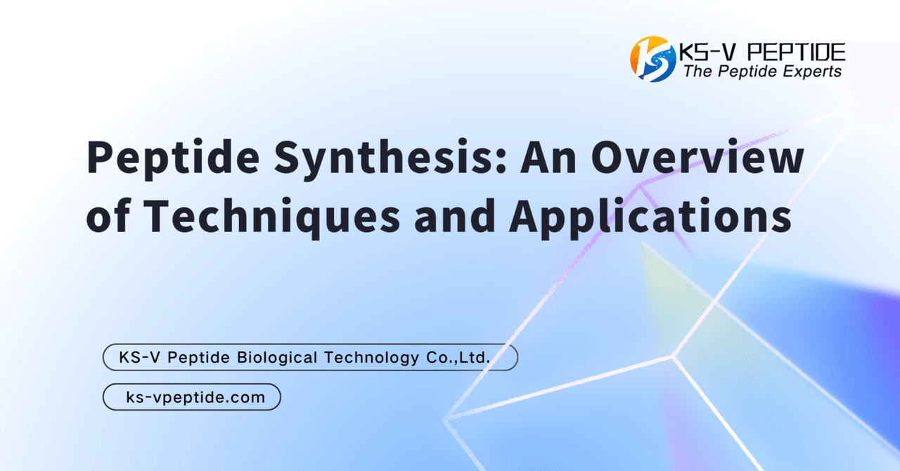 Peptide Synthesis: An Overview of Techniques and Applications｜whpeptide