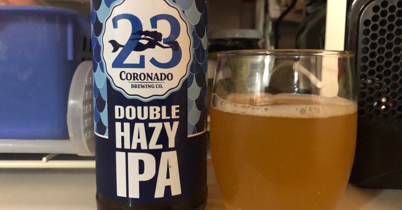 CORONADO BREWING 23rd ANNIVERSARY DOUBLE HAZY IPA｜Yuichi｜note