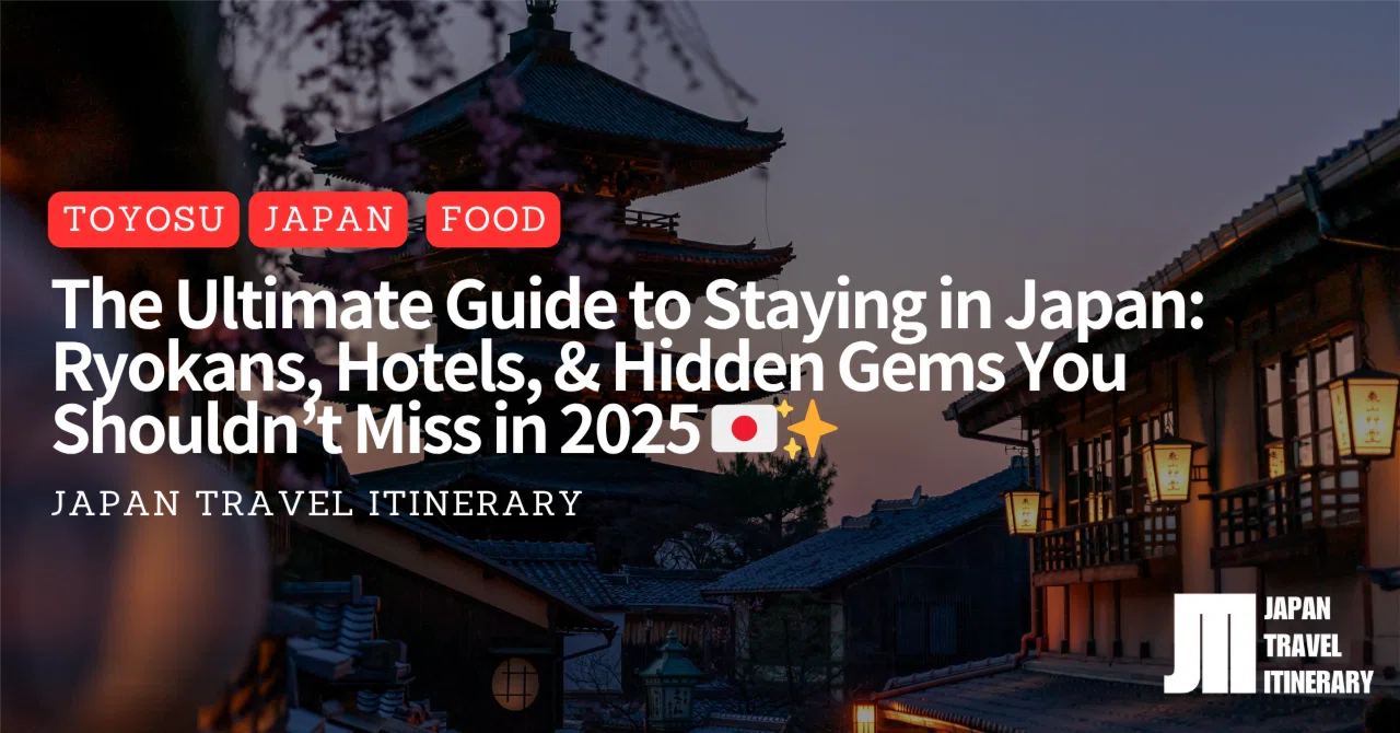 The Ultimate Guide to Staying in Japan: Ryokans, Hotels, & Hidden Gems ...