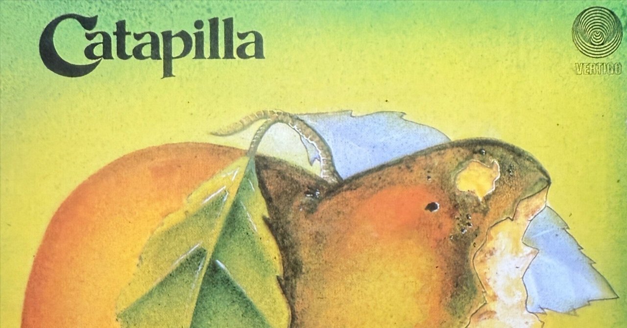 【混沌と美の境界線】Catapilla『Catapilla』（1971）──サイケとジャズが交錯するヘヴィ・プログレの秘宝｜店長のりちゃん