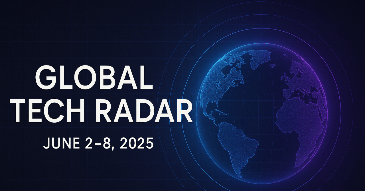 #397「Global Tech Radar(June2-8, 2025)」｜久米村隼人＠DATAFLUCT代表