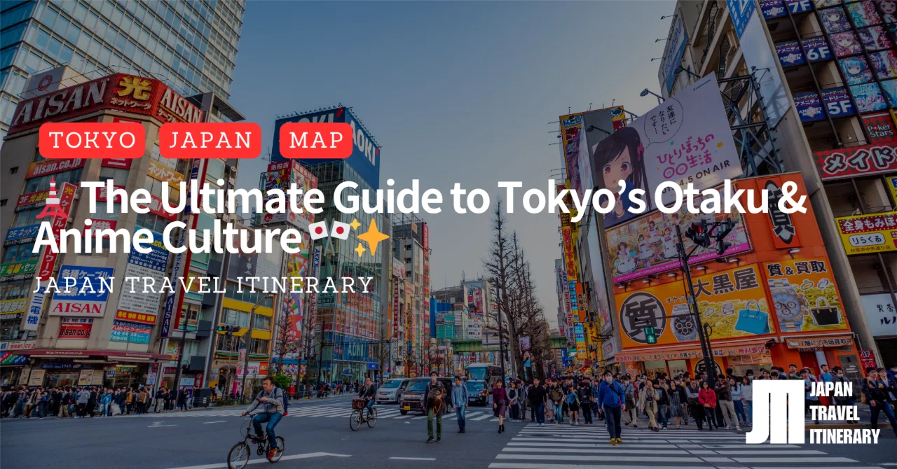 🗼 The Ultimate Guide to Tokyo’s Otaku & Anime Culture 🎌 ｜JTI | Japan ...