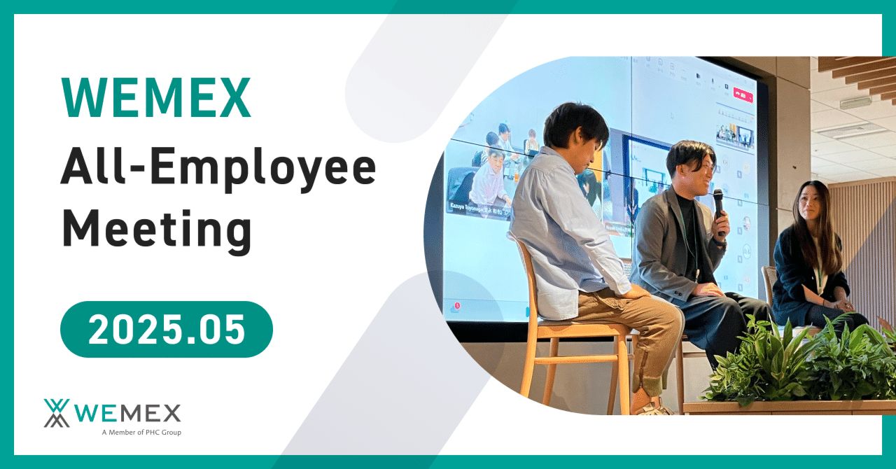 WEMEX All-Employee Meeting -2025.05｜WEMEX公式note